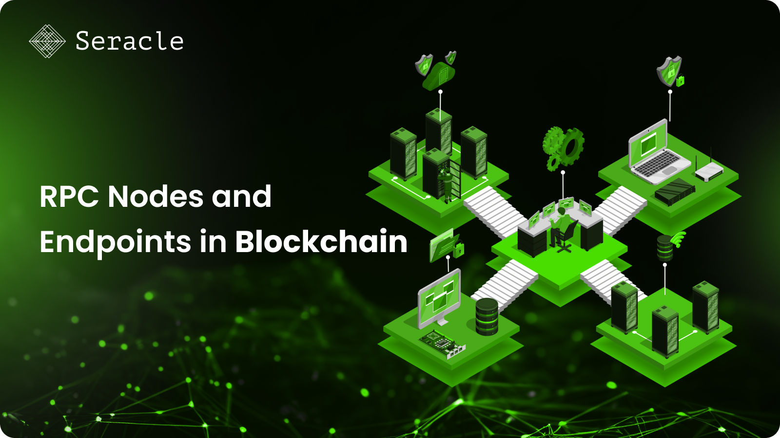 What are RPC Nodes and Endpoints in Blockchain? - Seracle News What are RPC Nodes and Endpoints in Blockchain? - Seracle News
